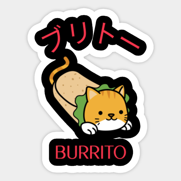Burrito Cute Kawaii Cat Kawaii Food Sticker Teepublic